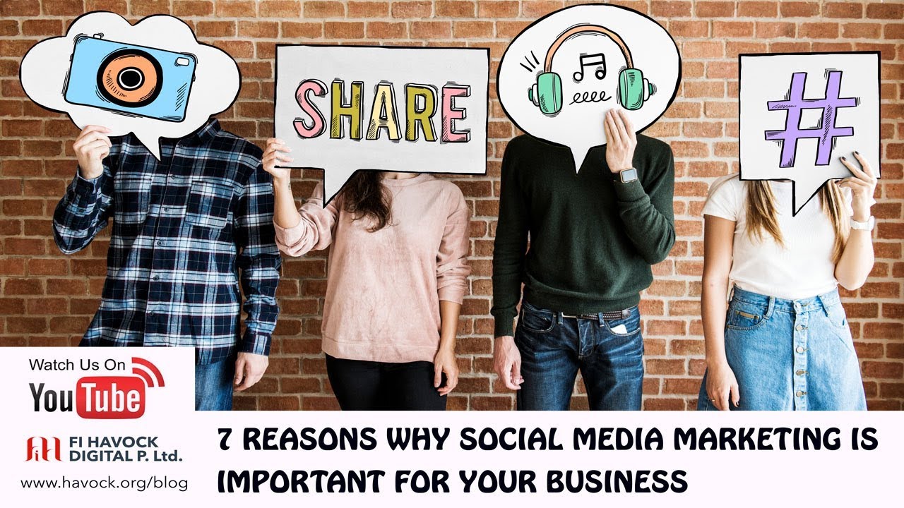 7 Reasons Why Social Media Marketing Is Important For Your Business.