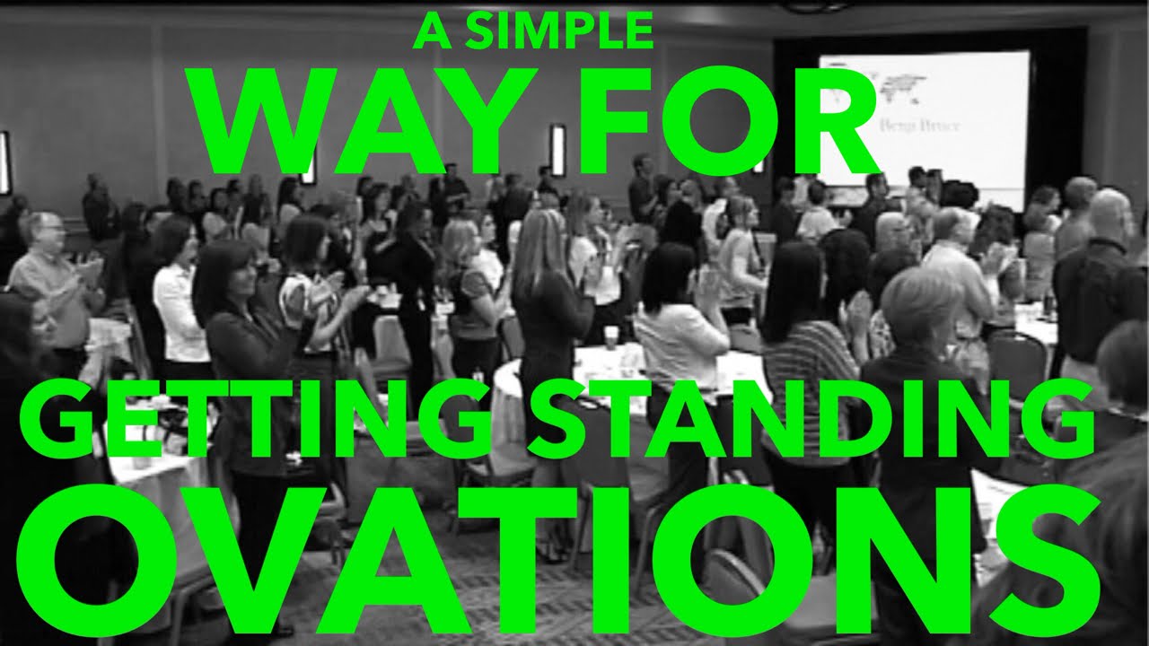 How To Get Standing Ovations - Public Speaking Tips