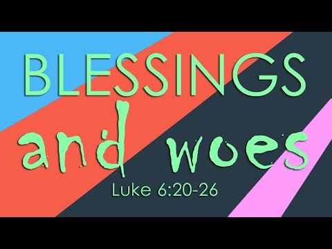 Blessings and Woes (Luke 6:20-26) | ConcerningJesus.com