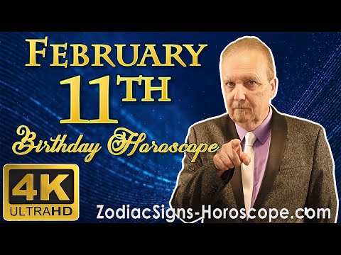 February 11 Zodiac Horoscope and Birthday Personality | February 11th Birthday Personality Analysis