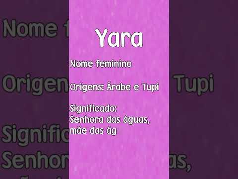 YARA - SIGNIFICADO E ORIGEM DO NOME [SHORTS]