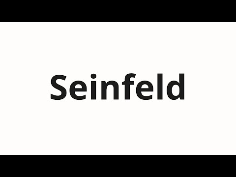 How to pronounce Seinfeld
