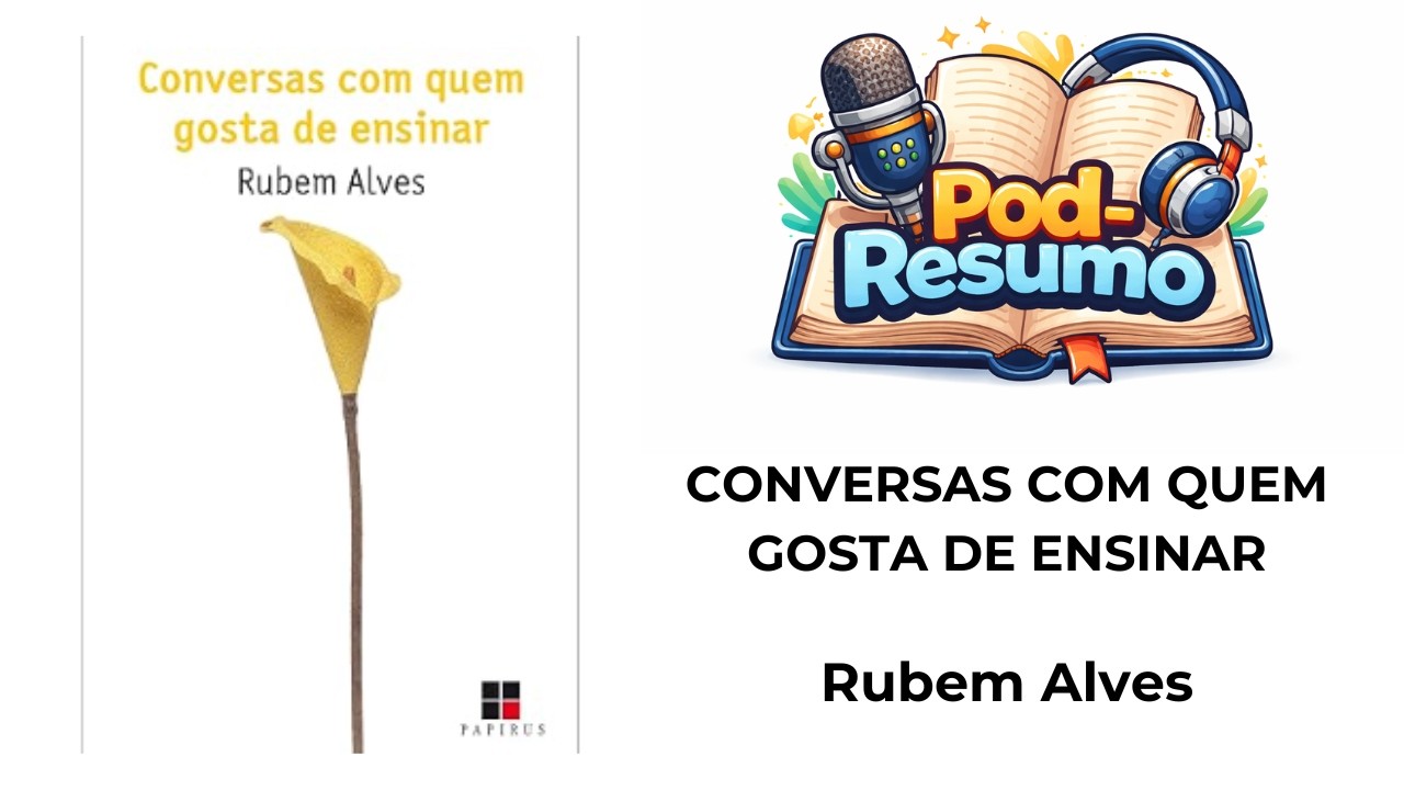 #103 - Conversas com quem gosta de ensinar - Rubem Alves