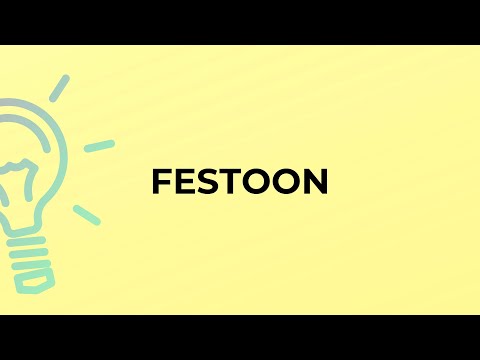 What is the meaning of the word FESTOON?