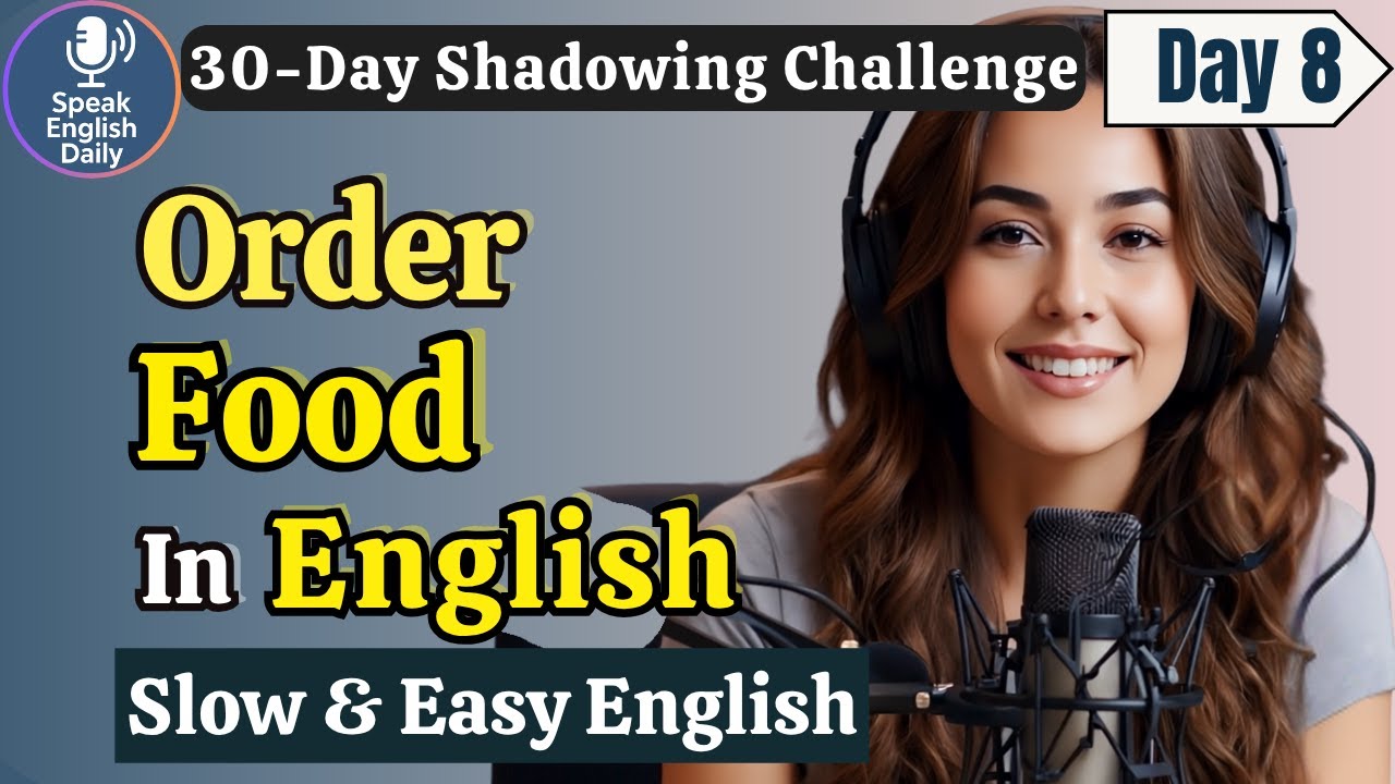 Learn English FAST – How to Order Food in English – Day 8 | Shadowing English Speaking Practice