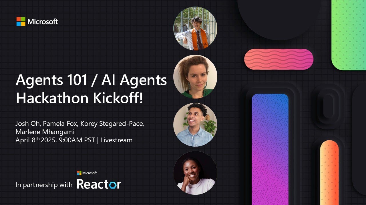 Agents 101 / AI Agents Hackathon Kickoff!