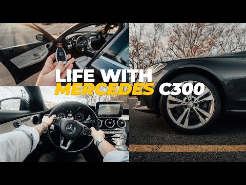 Was this a BIG Mistake? Life with Mercedes-Benz C300