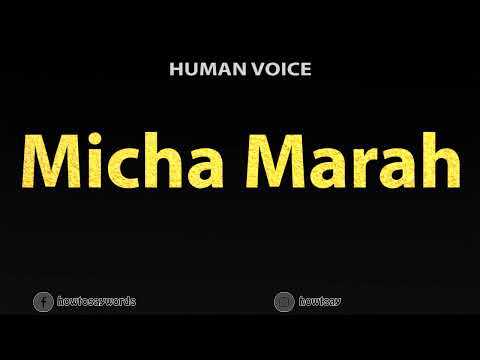 How To Pronounce Micha Marah