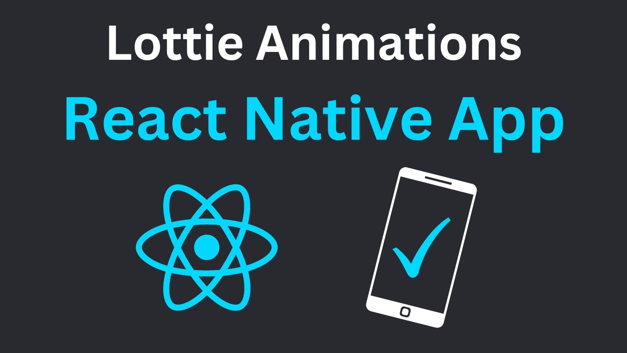 Add Stunning Animations to Your React Native Apps with Lottie