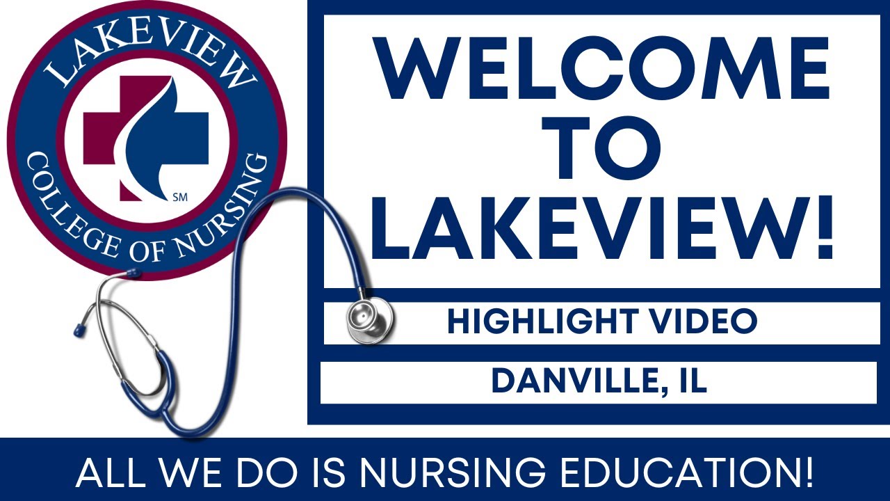 Welcome to the Lakeview College of Nursing Bachelor's Degree Program in Nursing