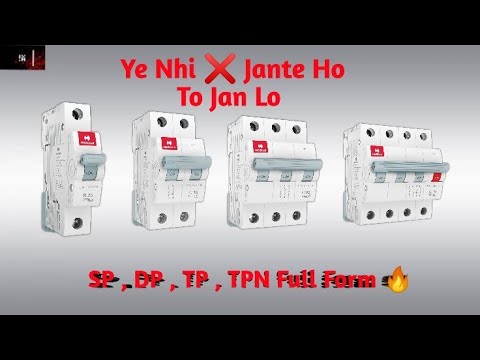 SP , DP , TP , TPN Kisi Kehte Hai  Full Form Circuit Breaker 🔥🔥💯