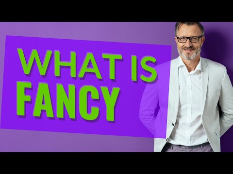 Fancy | Meaning of fancy