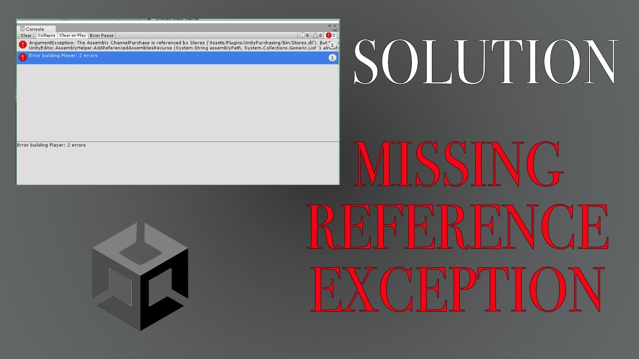How To Fix The Missing Reference Exception Error - Unity Tutorial Solution