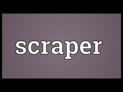 Scraper Meaning