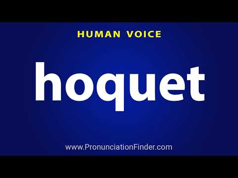 How To Pronounce hoquet