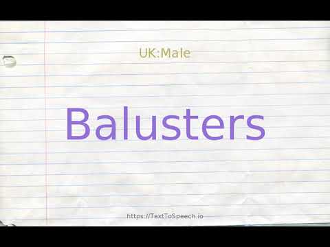 How to pronounce balusters