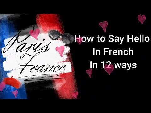 How To Say Hello In FRENCH In 12 Ways