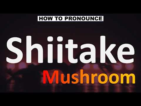 How to Pronounce Shiitake? (CORRECTLY)