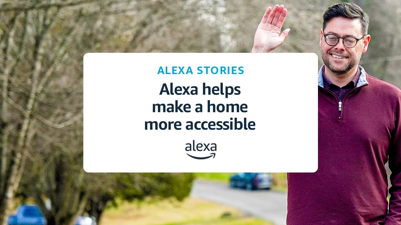 Josh: Alexa helps make a home more accessible | Accessibility | Alexa Stories