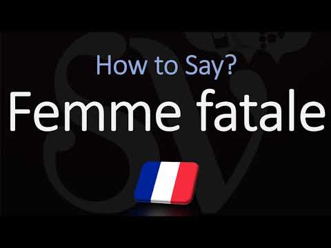 How to Pronounce Femme Fatale? (CORRECTLY)