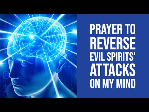 Prayer to reverse evil spirits' attacks on my mind and thoughts