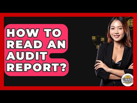 How To Read An Audit Report? - CryptoBasics360.com