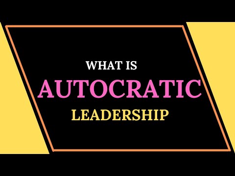 What is Autocratic Leadership