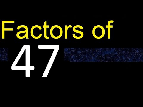 factors of 47 , how to find factors of an integer, dividers of . quick method trick fast