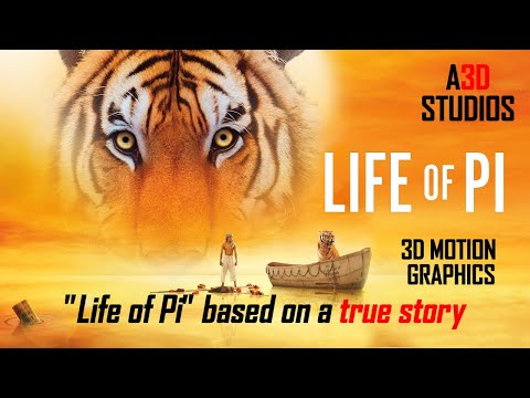 life of pi (2012) | based on true story | unforgetable movie | 3d motion graphics