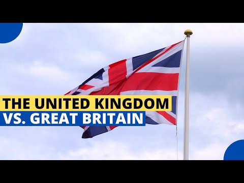 The Difference Between The United Kingdom, Great Britain and England
