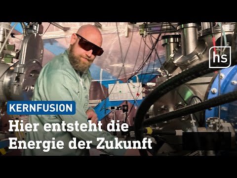 Atomkerne verschmelzen bei 100 Millionen Grad: Hessen soll Kernfusion-Vorreiter werden | hessenschau