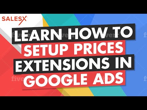Price Extensions Tutorial: Learn How to Setup Prices Extensions in AdWords