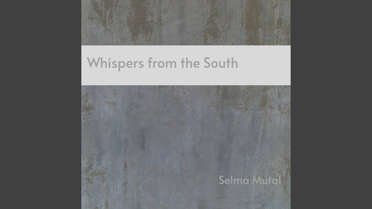 Whispers from the South