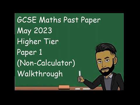 AQA GCSE Maths Past Paper May 2023 Higher Paper 1 (Non Calculator) Walkthrough