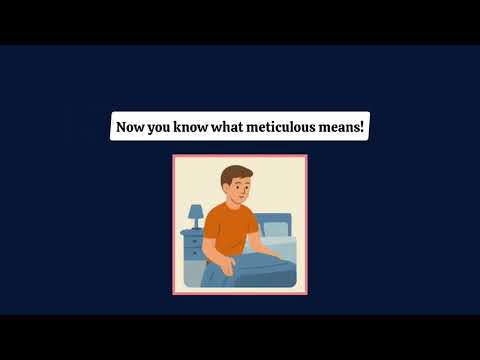 METICULOUS – Definition & Correct Pronunciation | Vocabulary Builder