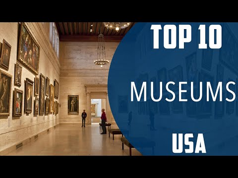 Top 10 Best Museums to Visit in USA | English