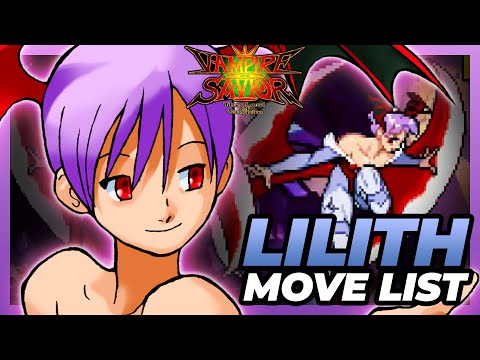 LILITH MOVE LIST - Vampire Savior: Lord of Vampire (VSAV / Darkstalkers 3)