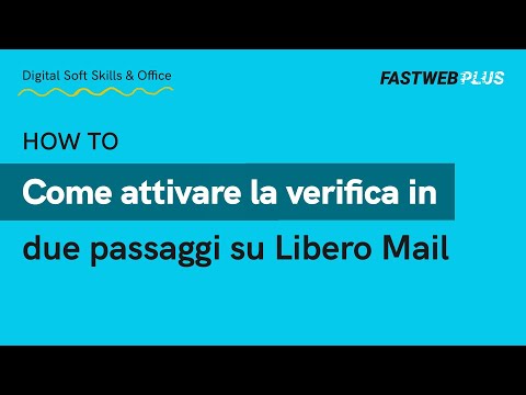 Come attivare la verifica in due passaggi su Libero Mail- FASTWEB PLUS