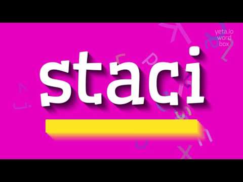 How to say "staci"! (High Quality Voices)
