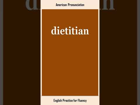 dietitian, How to Say or Pronounce DIETITIAN in American, British English, Pronunciation