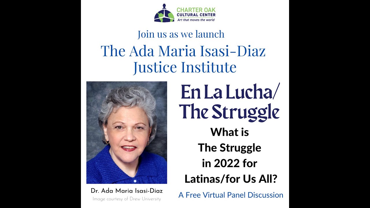 The Launch of the Ada Maria Isasi-Diaz Justice Institute: EN LA LUCHA/THE STRUGGLE Panel