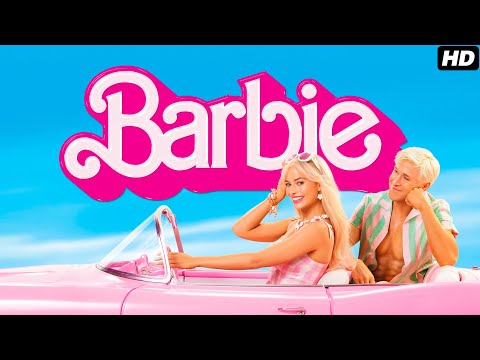 Barbie 2023 Full English Movie | Margot Robbie, Ryan Gosling, America Ferrera | Review & Facts