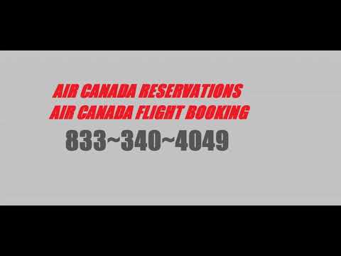 Call 833~340~4049 AIR CANADA Airlines RESERVATIONS Number AIR CANADA FLIGHT BOOKING