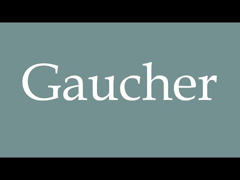 How to Pronounce ''Gaucher'' Correctly in French