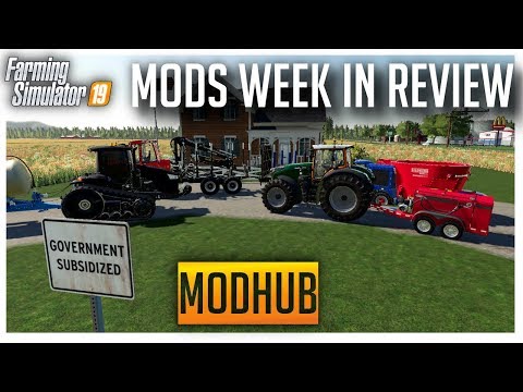 MODHUB Week in Review | Farming Simulator 2019 Mods