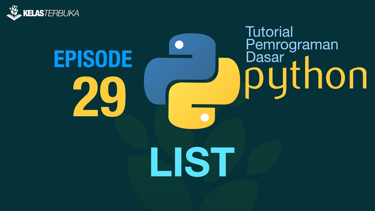 Belajar Python [Dasar] - 29 - List