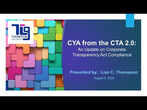 CYA from the CTA 2.0: An Update on Corporate Transparency Act Compliance, by Lisa Thompson