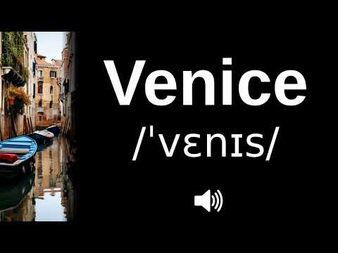 ???????? How to pronounce Venice (CORRECTLY!)