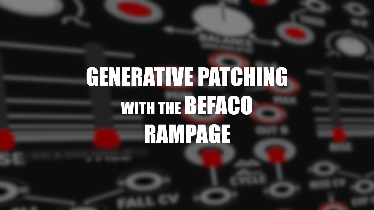 Generative Patch from Scratch with the Befaco Rampage in VCV Rack