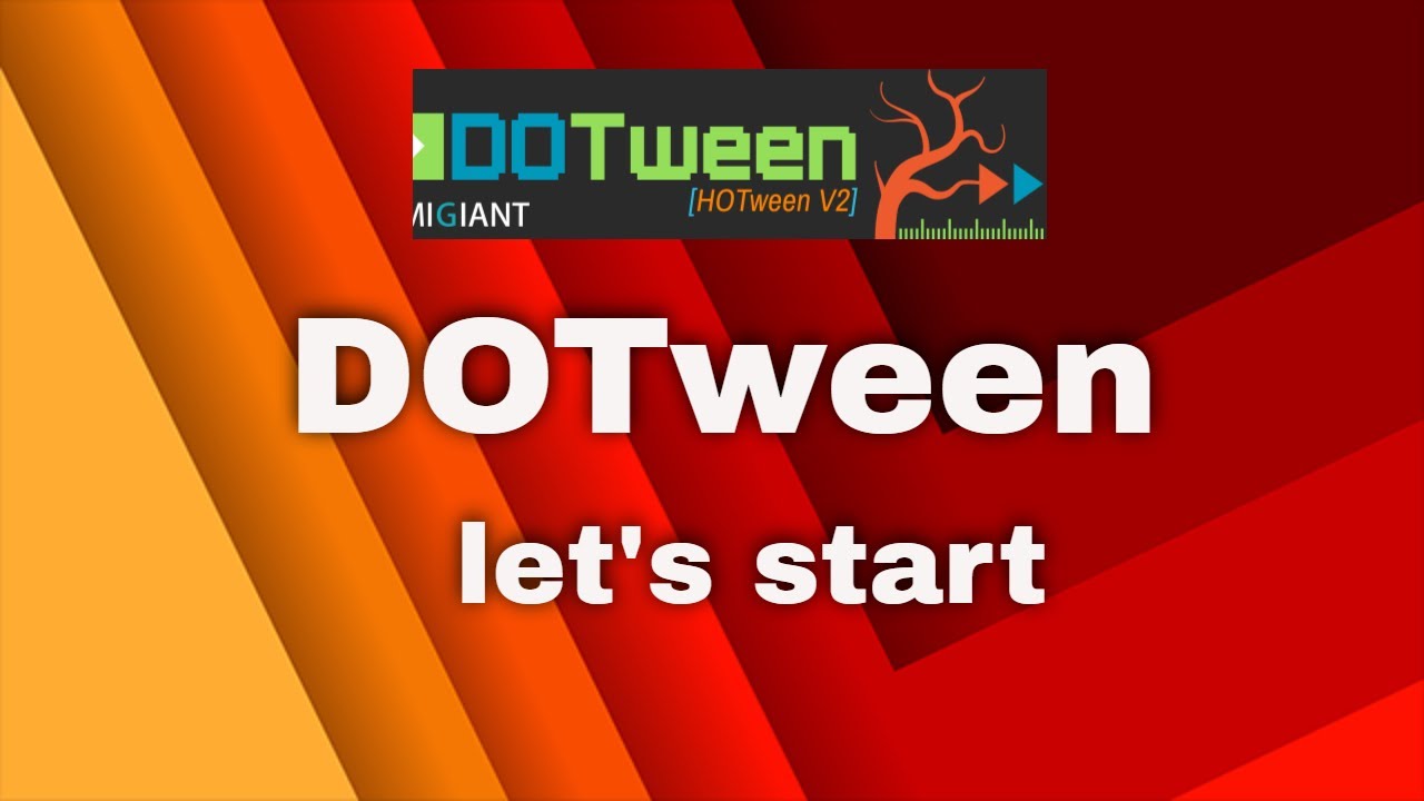 DOTween : The Magic sticks for [unity]